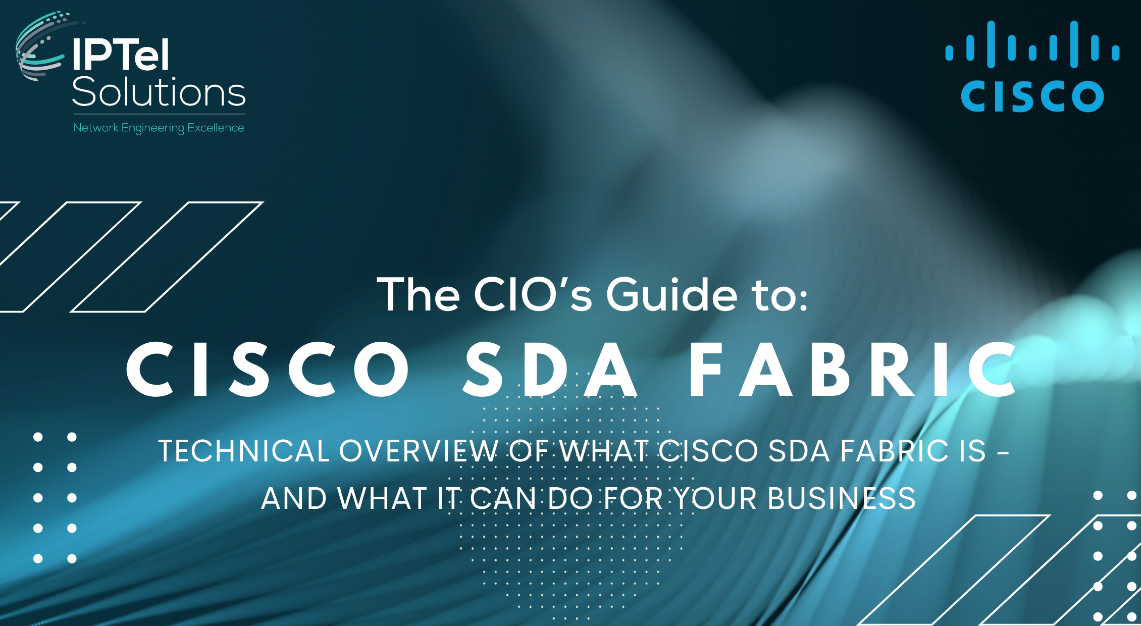 Free eBook: The CIOs Guide to Cisco SDA Fabric Free eBook: The CIOs Guide to Cisco SDA Fabric